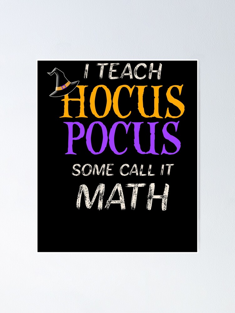 "Halloween Teacher Math Hocus Pocus" Poster for Sale by wilsonellis ...