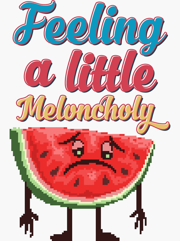 "Melon, Meloncholy, Feeling, Sad, Cute, Pixelart, Retro, Old School" Sticker for Sale by ...