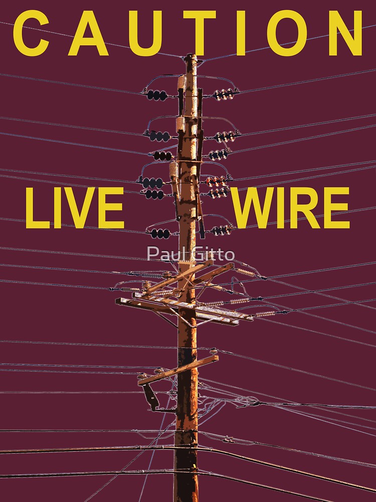 "Caution - Live Wire" T-shirt for Sale by cometman | Redbubble | cool t ...