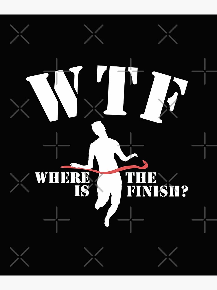 "WTF Running PUN Where's The Finish funny marathon running graphic with ...