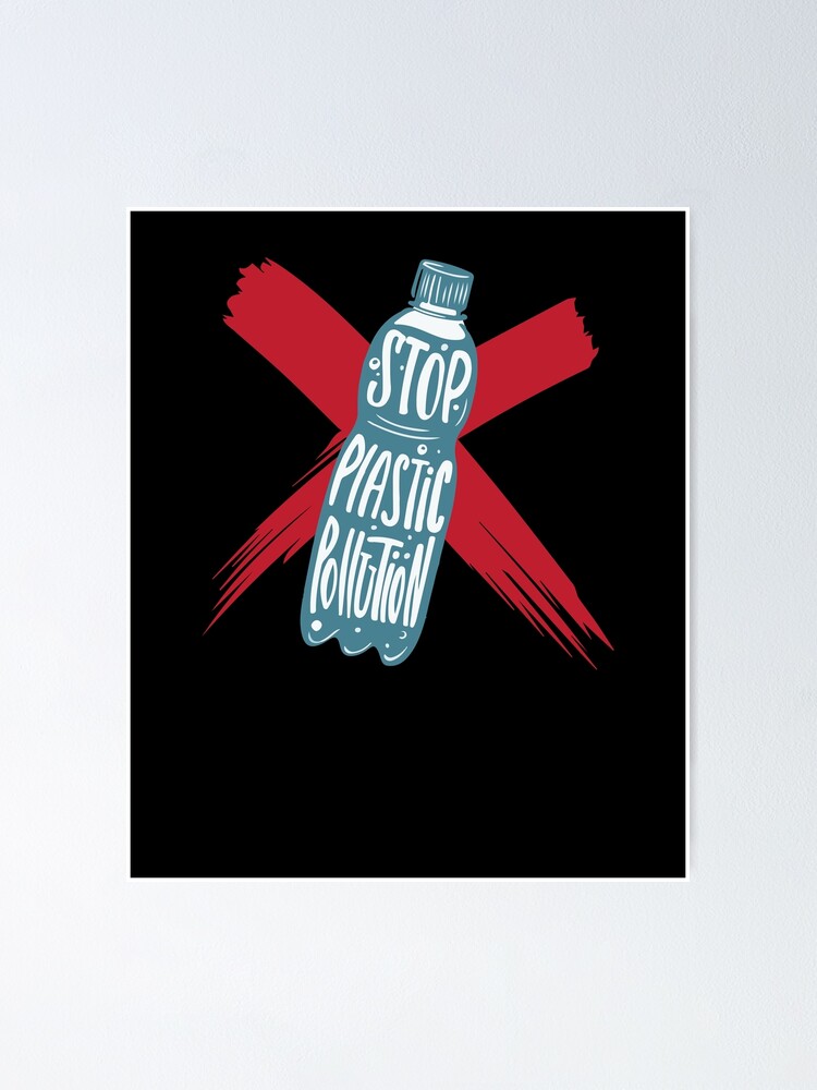 "Stop the plastic pollution - Stop Plastic Pollution" Poster for Sale ...