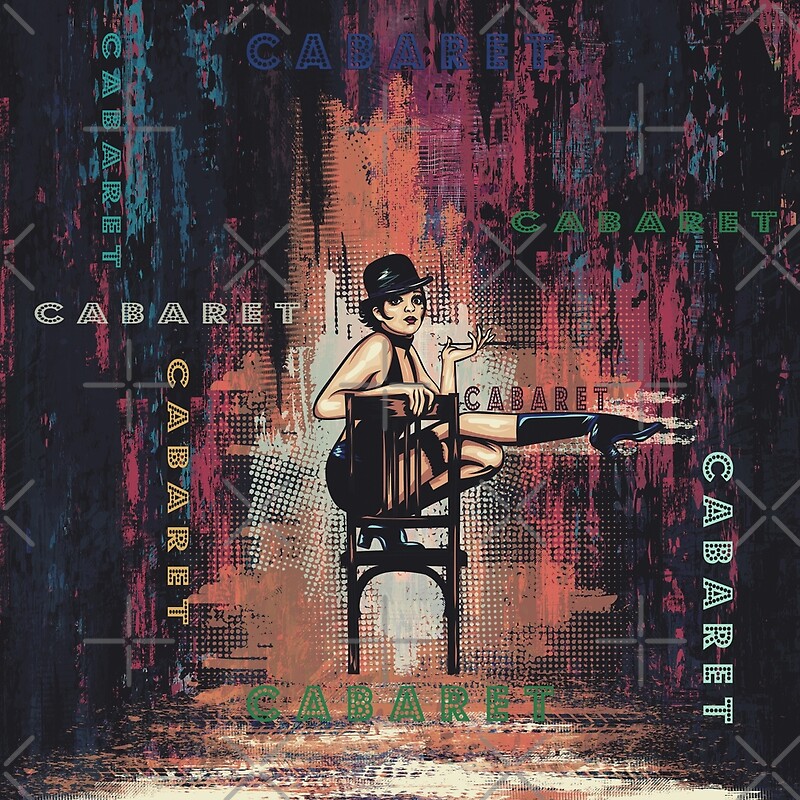" Cabaret," by andy551 | Redbubble