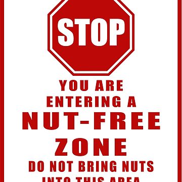 "STOP: You Are Entering A Nut Free Zone Allergy Alert Graphic print ...