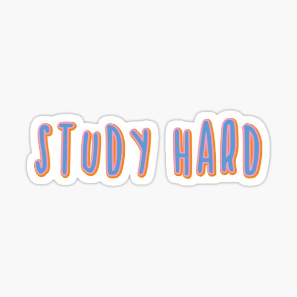 "Study Hard" Sticker for Sale by the-college-gal | Redbubble
