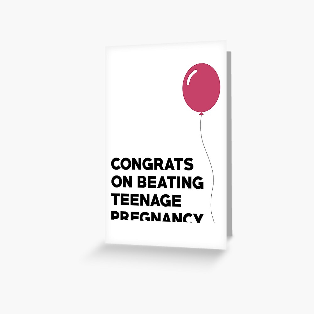 "Beating Teen Pregnancy Card" Greeting Card by jilleunschmitt | Redbubble