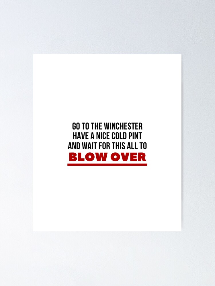 "Go the the Winchester (Shaun of the Dead)" Poster for Sale by Art-of ...