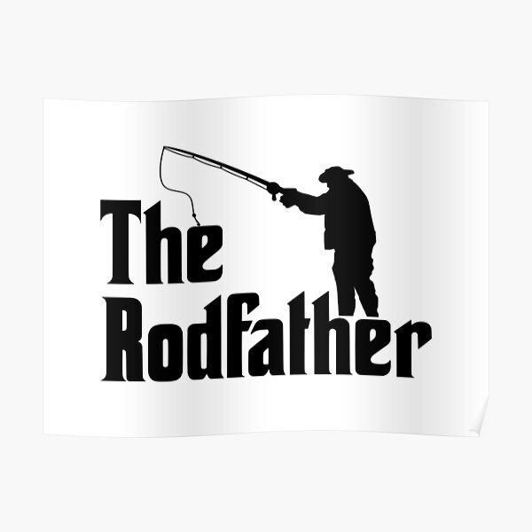 "The Rodfather" Poster by coolfuntees | Redbubble