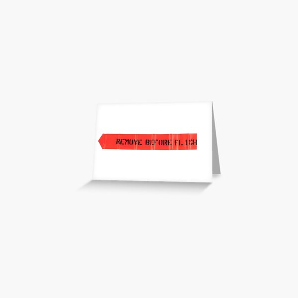 "NASA Authentic Remove Before Flight Label" Greeting Card for Sale by ...