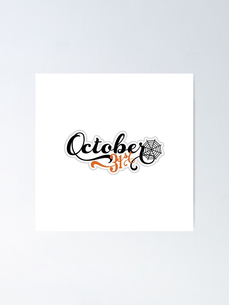 "Halloween October 31st Sticker " Poster for Sale by shannondunnx ...