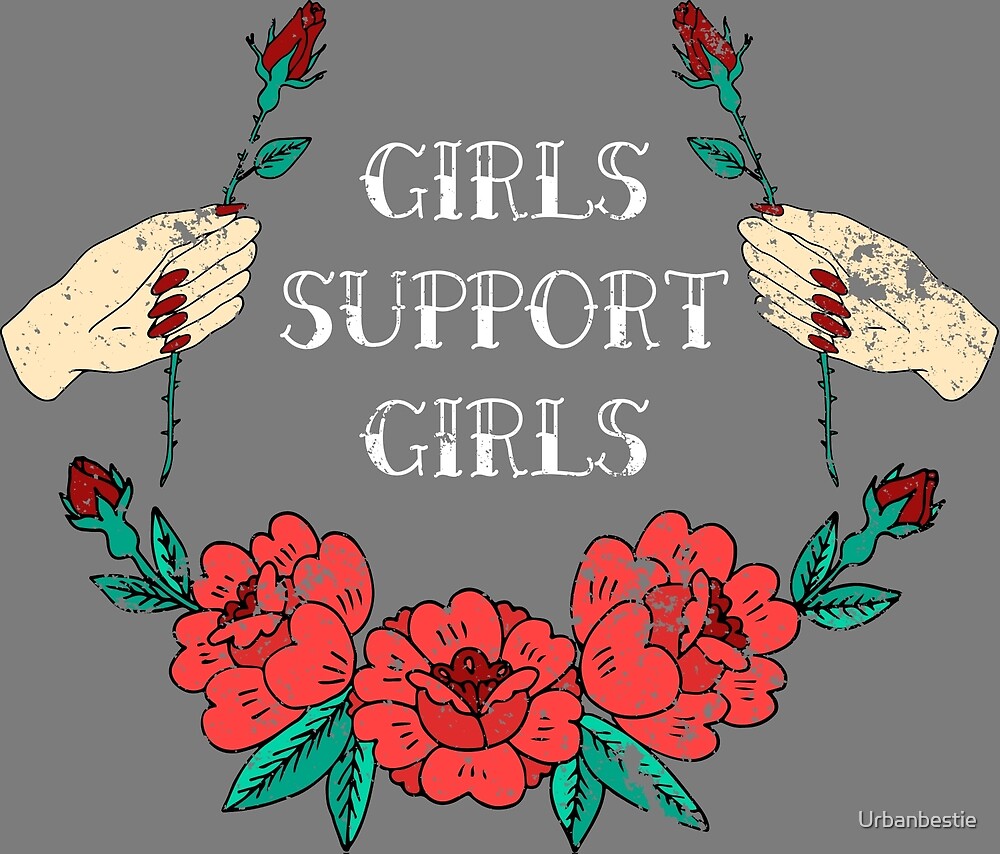 "Girls support girls feminism girl power motivational" by Urbanbestie ...