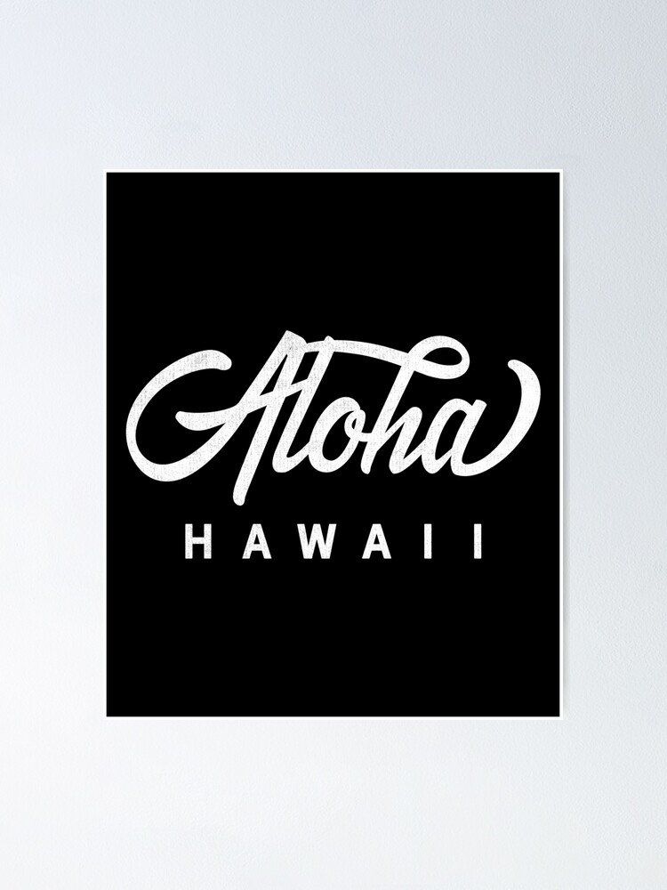 "Hawaii Aloha Script Hawaiian Island Life Novelty" Poster for Sale by ...