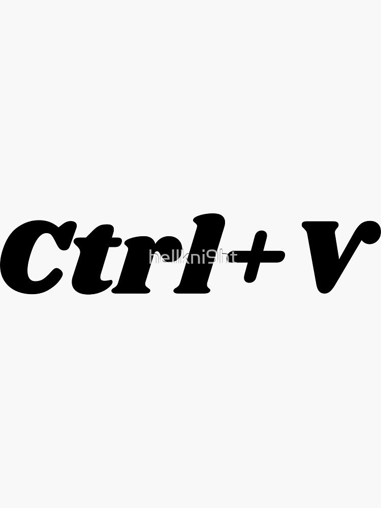 "Ctrl+V - Paste (White)" Sticker by hellkni9ht | Redbubble