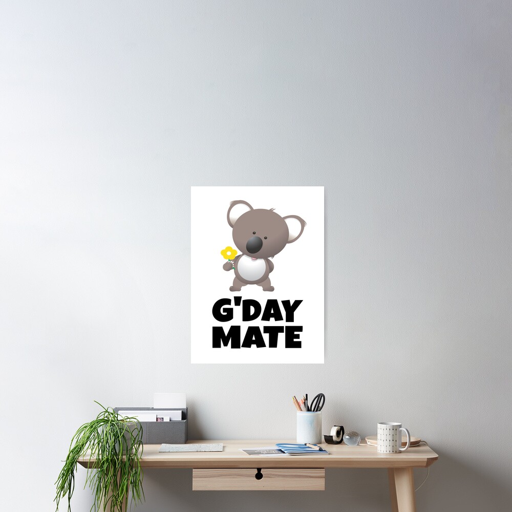 "G'Day Mate" Poster by coolfuntees | Redbubble