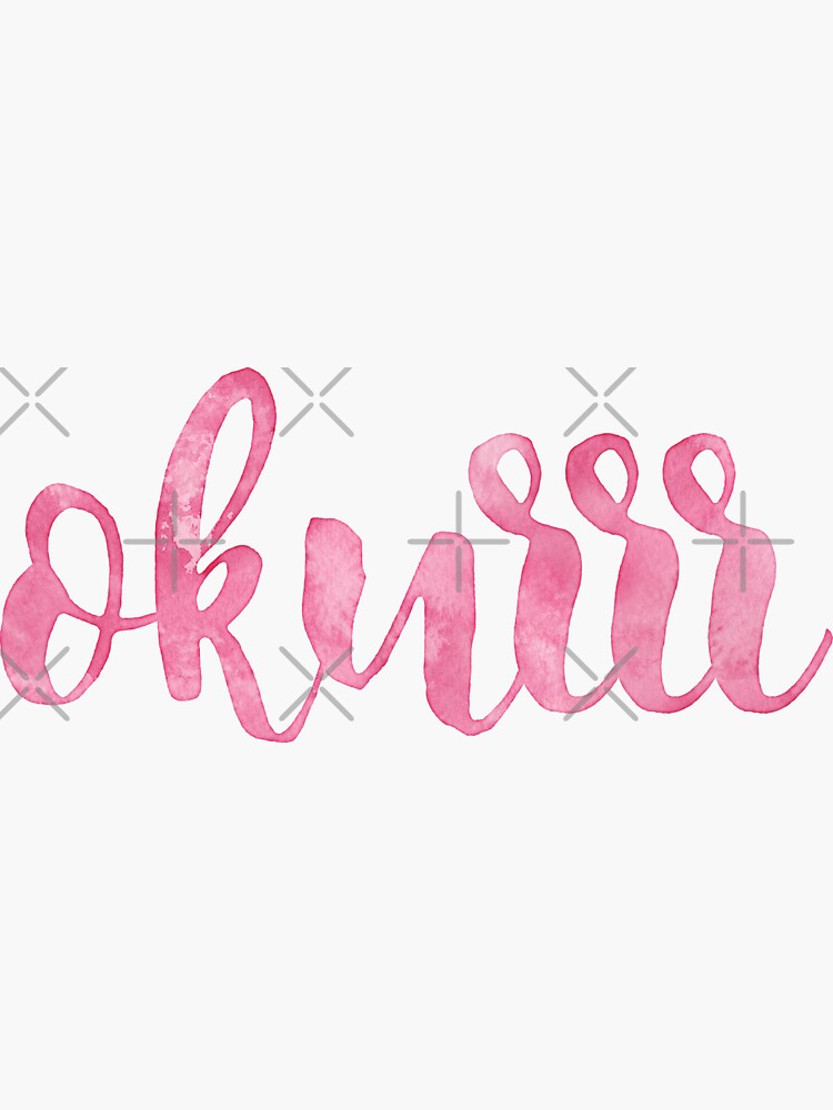 "Okurrr Pink Watercolor" Sticker by Quaintrelle | Redbubble
