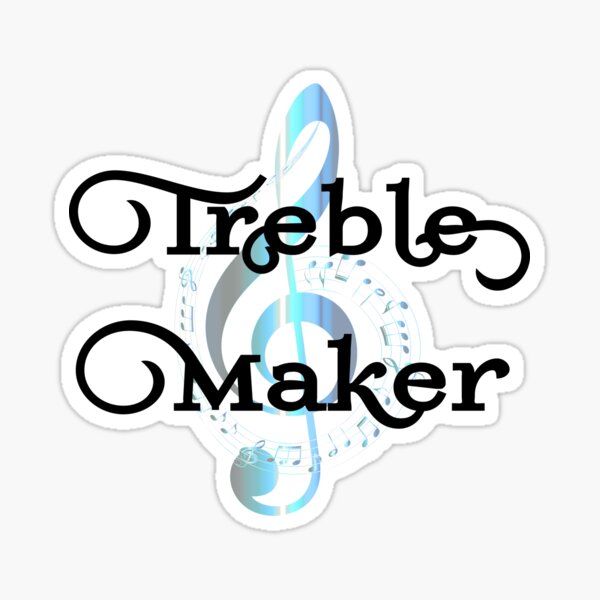 "Treble Maker" Sticker for Sale by BetweenTwoPages | Redbubble