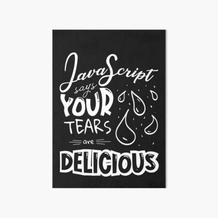 "JavaScript Says - Funny Programming Jokes - Dark Color" Art Board ...