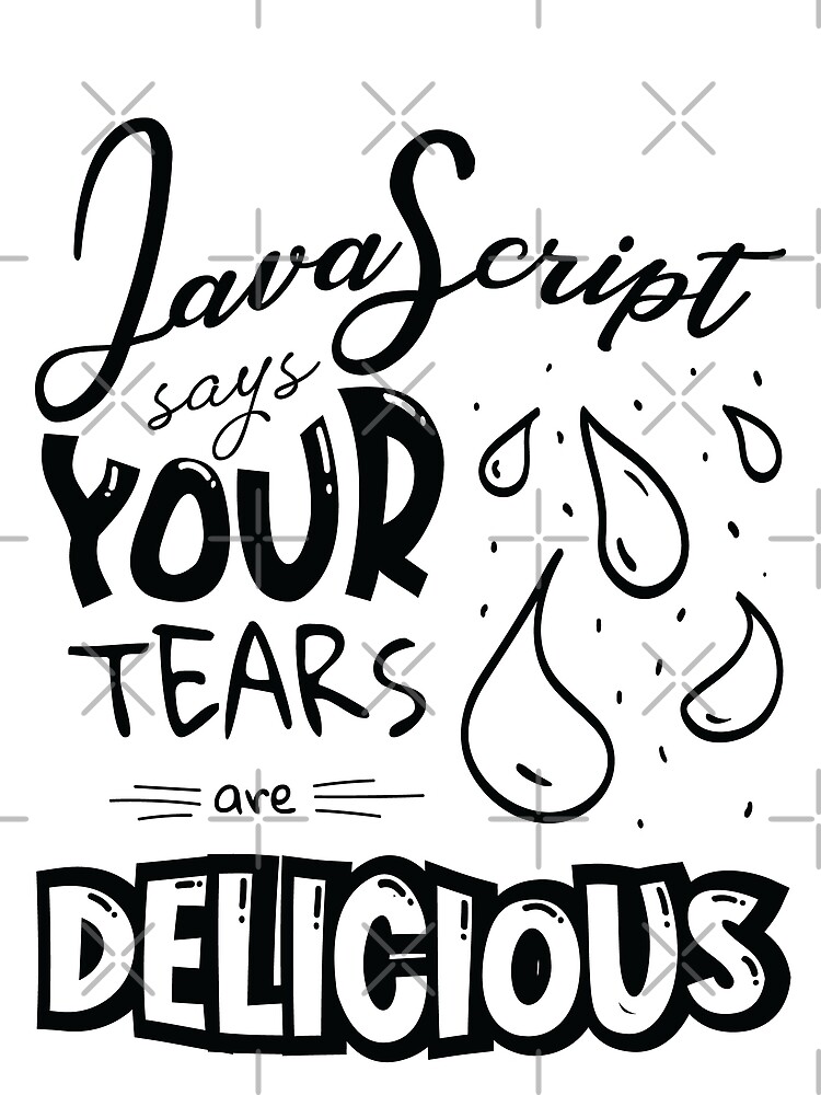 "Javascript Says - Funny Programming Jokes - Light Color" Art Print for ...