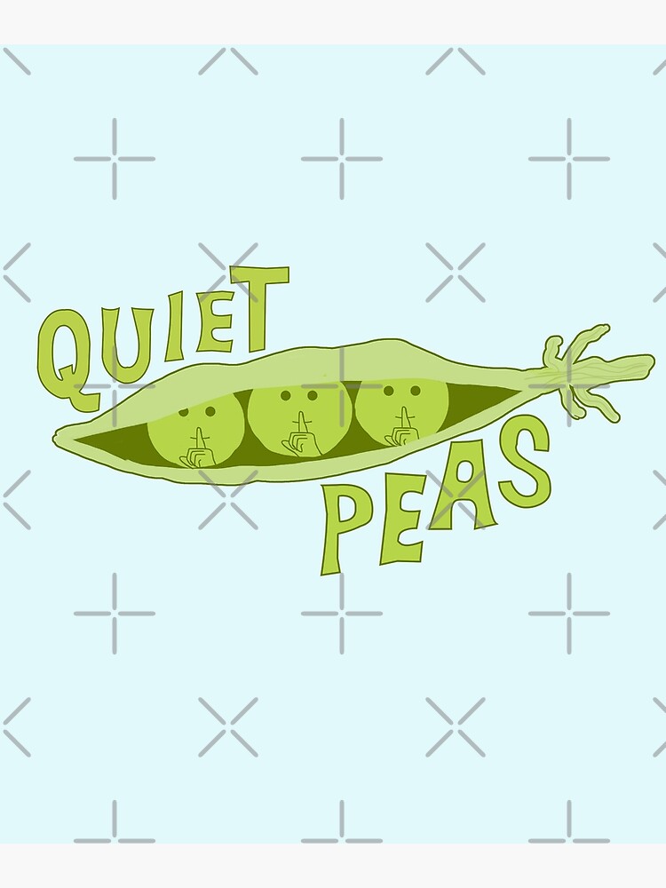 "Quiet Peas, Quiet Please Pun" Poster for Sale by amymh | Redbubble