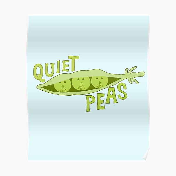 "Quiet Peas, Quiet Please Pun" Poster for Sale by amymh | Redbubble