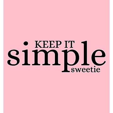 "KISS - Keep It Simple Sweetie - Pink" Sticker for Sale by 4wordsmovement | Redbubble