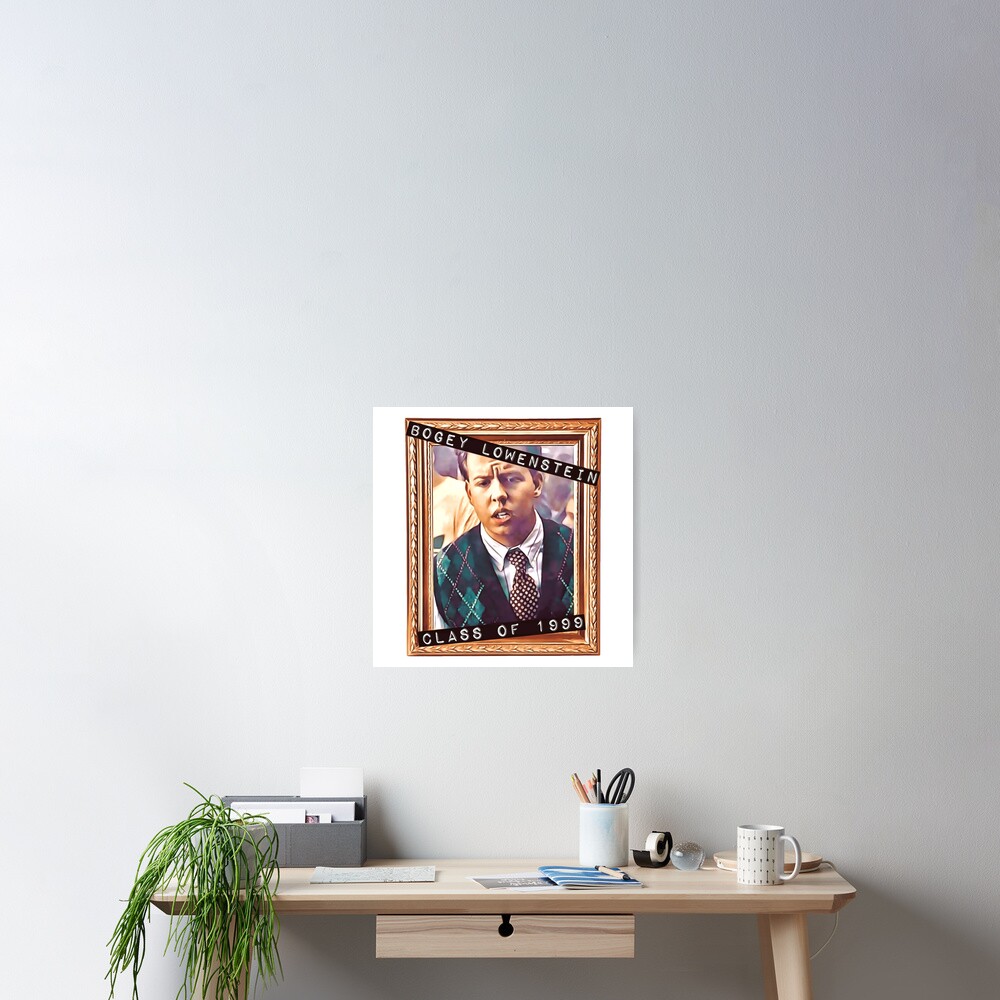 "Bogey Lowenstein - Class of 1999" Poster by Cuttintees | Redbubble