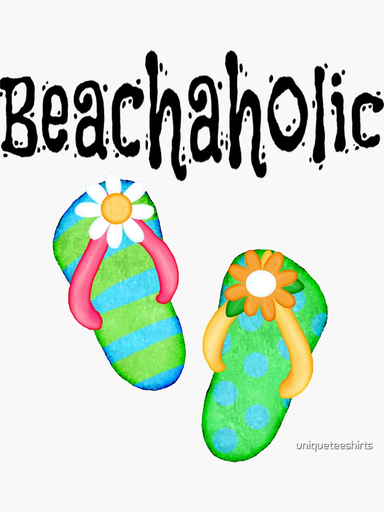 "Beachaholic Addiction For Beach Ocean Flip Flop Vacation Lovers ...