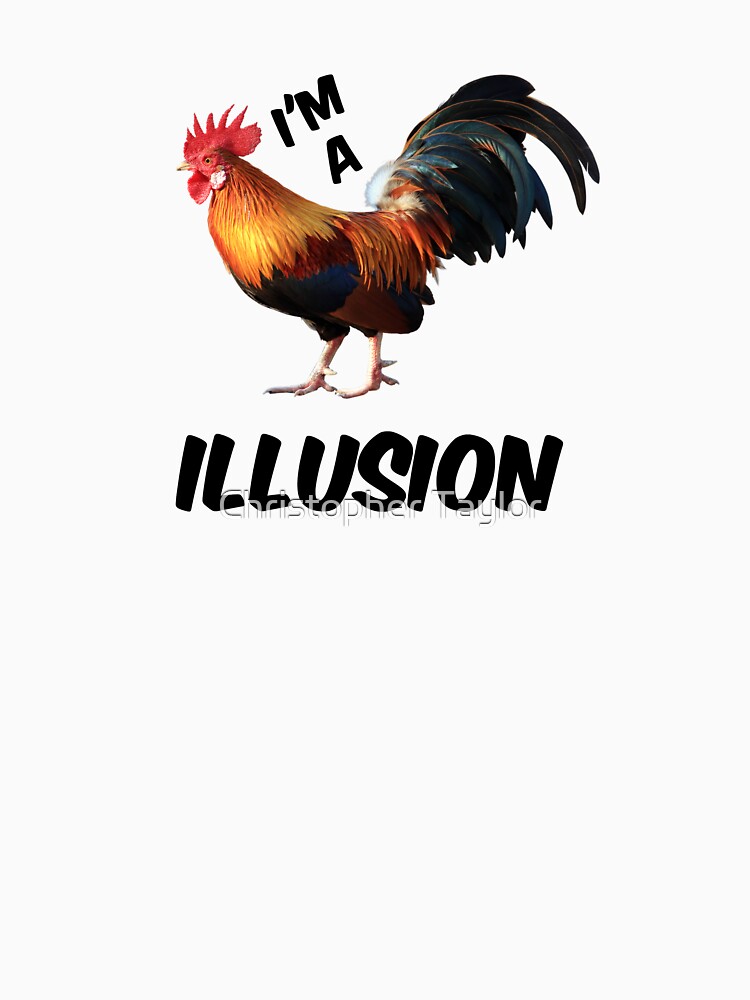 "I'm a rooster illusion Shirt" Essential T-Shirt for Sale by ctaylorscs ...