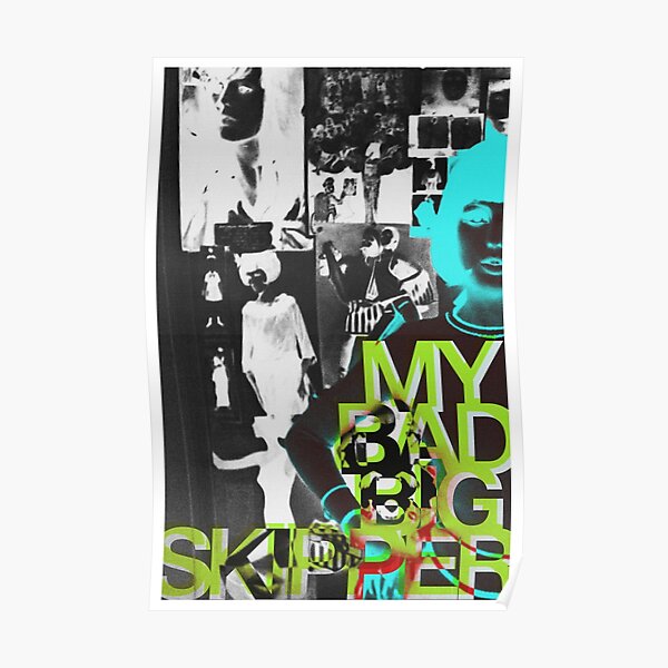 "My Bad Big Skipper" Poster by colombeat | Redbubble