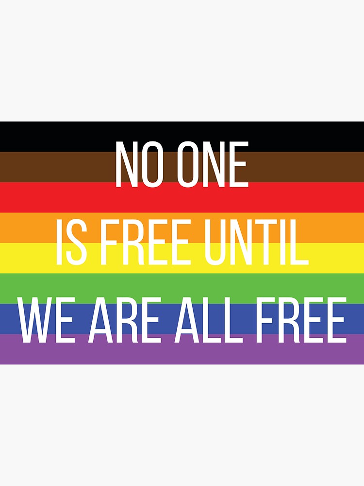 "pride: no one is free until we are all free" Sticker for Sale by ...