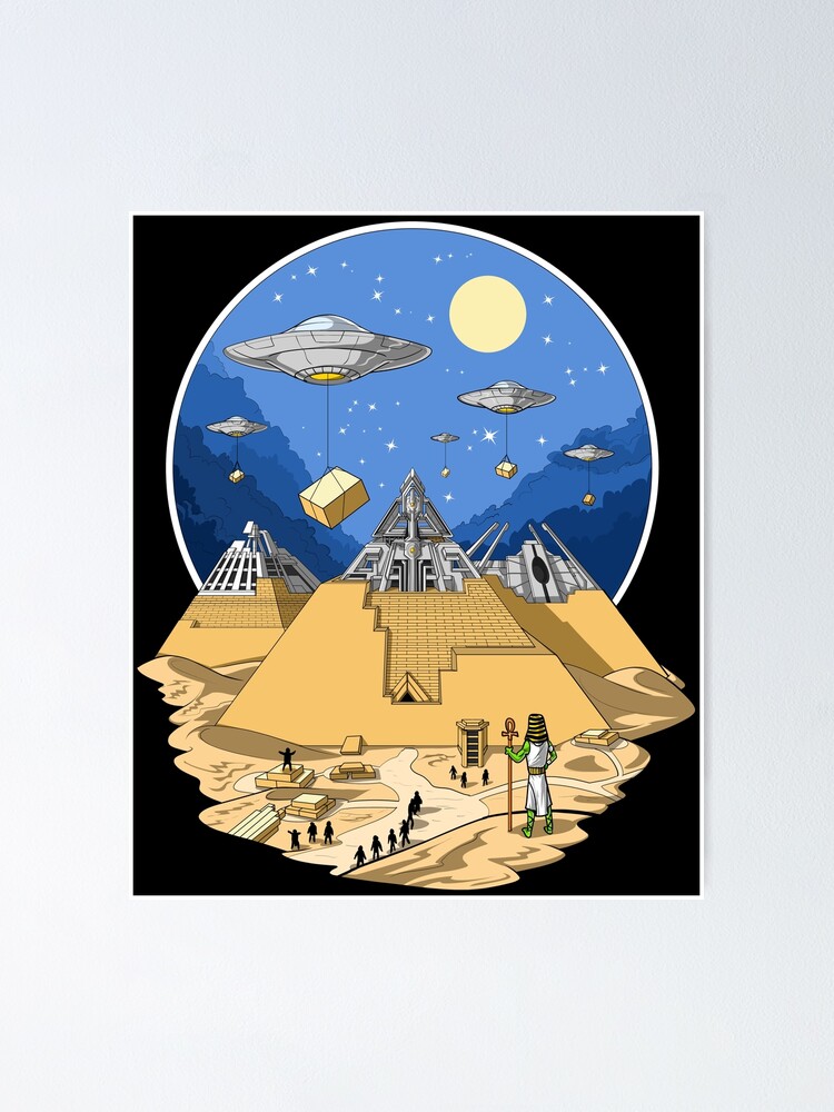 "Aliens Bulding Egyptian Pyramids" Poster for Sale by Nikolay ...