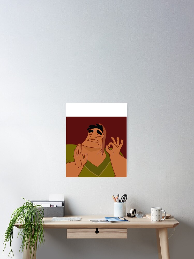 "Blank Pacha Meme - Write Your Own Message!" Poster for Sale by ...