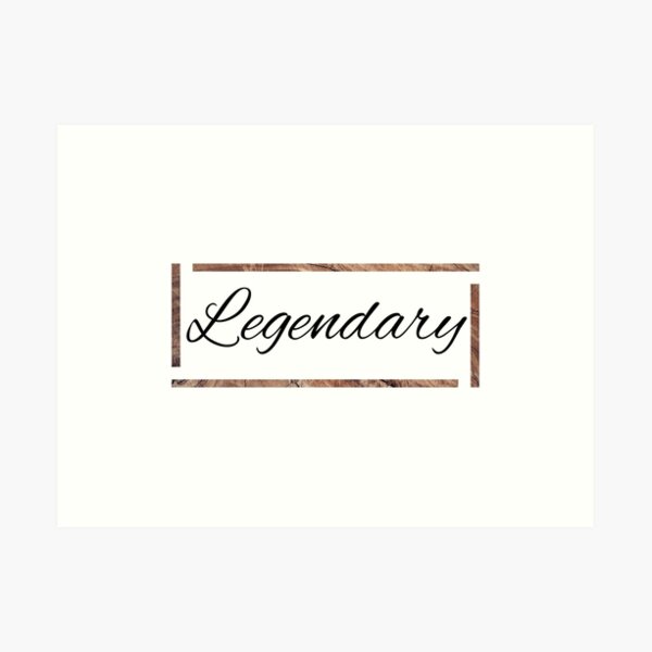 "Cursive Legendary Word Design" Art Print by DeepSeaDesign | Redbubble