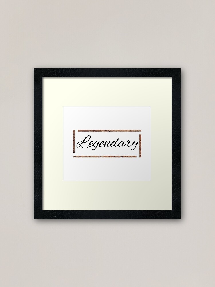 "Cursive Legendary Word Design" Framed Art Print for Sale by ...
