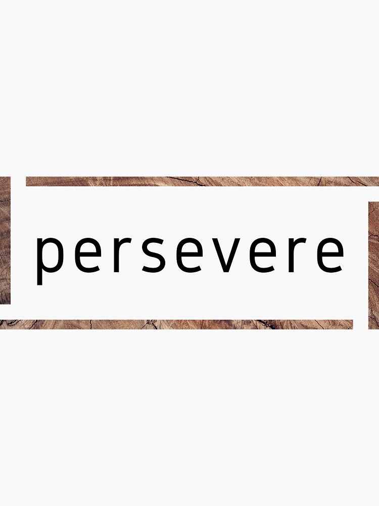 "Simple Persevere Word Design" Sticker by DeepSeaDesign | Redbubble