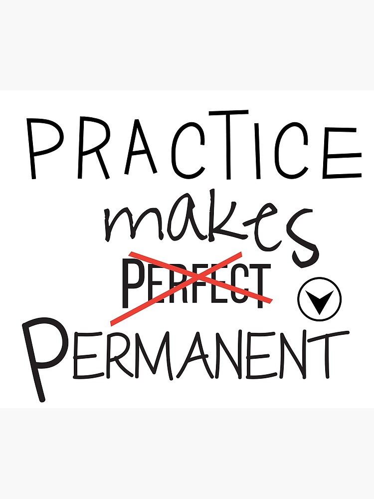 "Practice Makes Permanent" Poster by kichimiyo | Redbubble