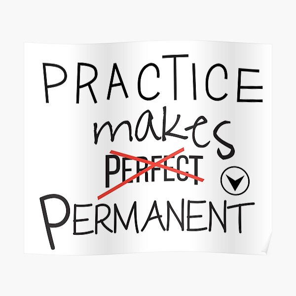 "Practice Makes Permanent" Poster by kichimiyo | Redbubble