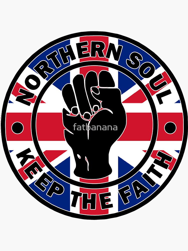"Northern Soul logo Keep The Faith - UK flag" Sticker by fatbanana ...