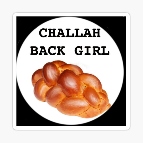 Challah Back Girl Gifts & Merchandise | Redbubble