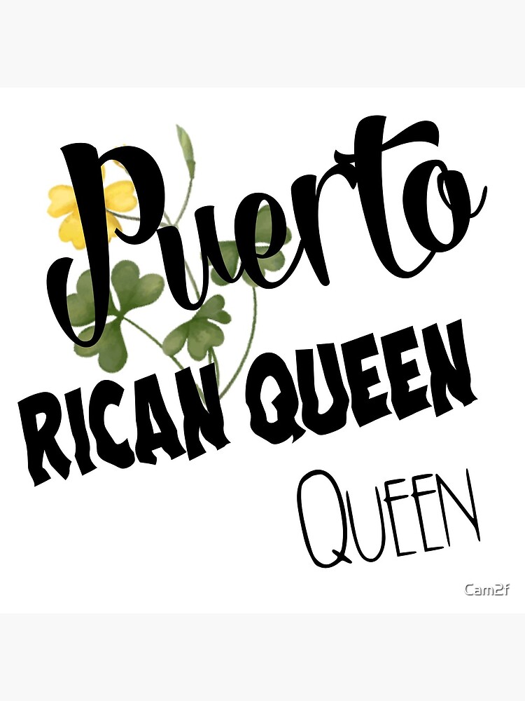 "Puerto Rican Queen" Art Print by Cam2f | Redbubble