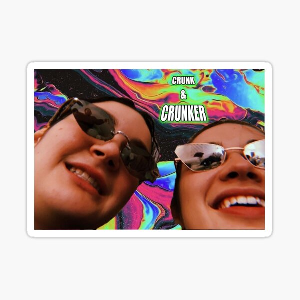 "crunk & crunker" Sticker by brittanybiles | Redbubble