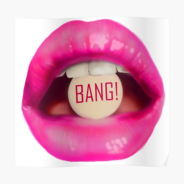 "Large Take a pill "BANG!" pink lips" Poster by ArtInPi | Redbubble