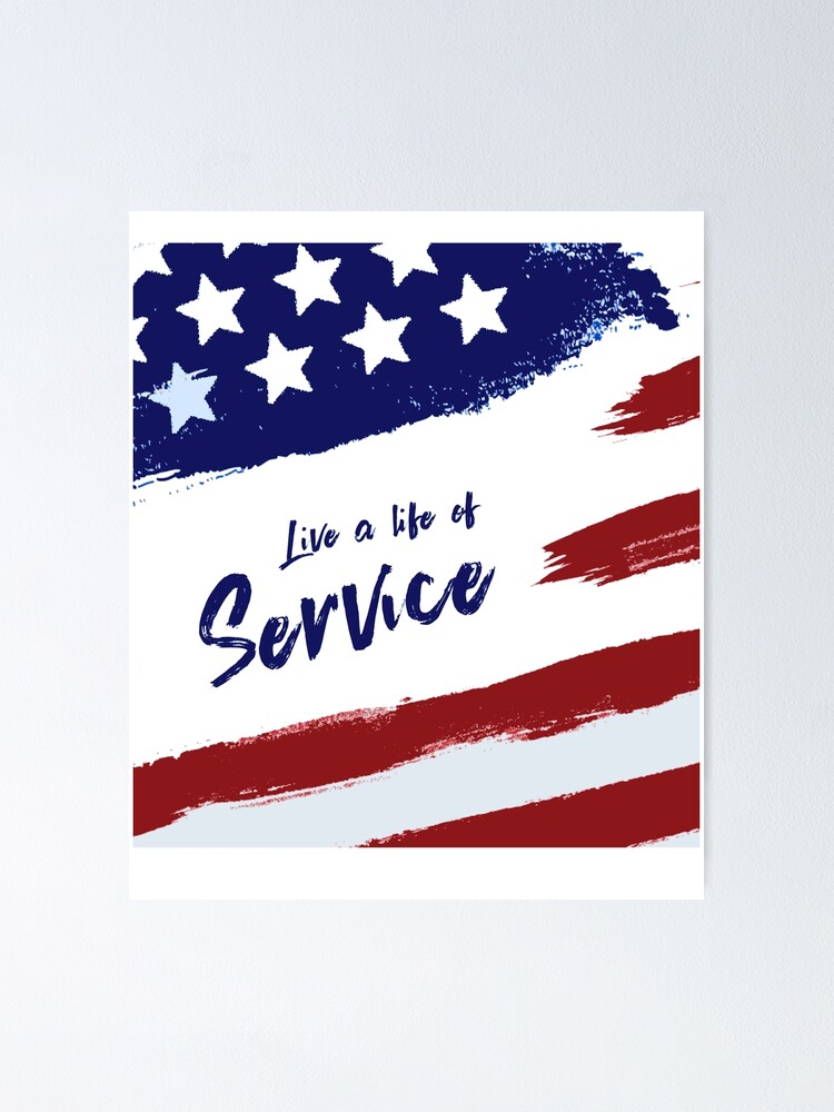 "American Flag Life of Service Gifts" Poster by BeLightDesigns | Redbubble