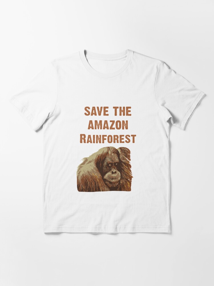 "Save The Amazon Rainforest" T-shirt for Sale by JuergenFDesign ...
