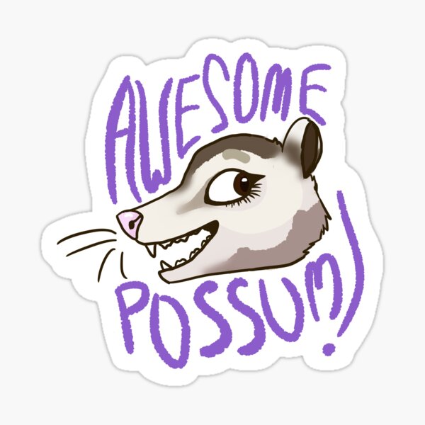 "awesome possum!" Sticker for Sale by undeadskulldog | Redbubble