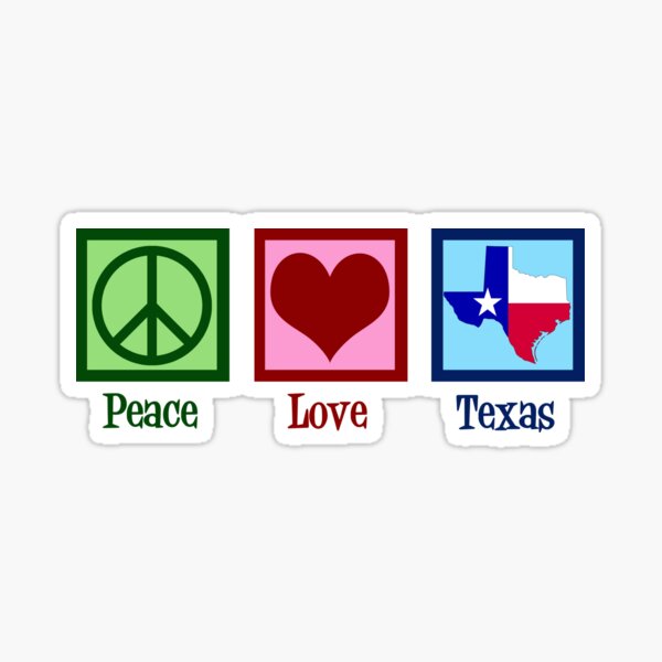 "Peace Love Texas" Sticker for Sale by elishamarie28 | Redbubble