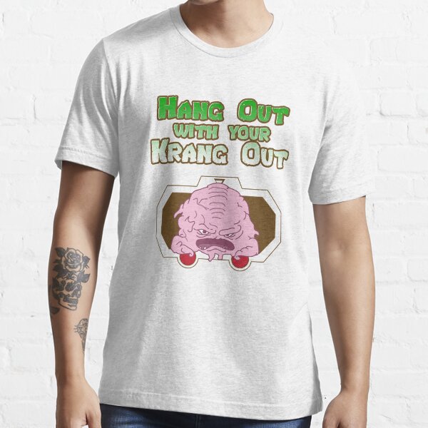 "Hang out with your Krang out" T-shirt for Sale by WalnutSoap ...
