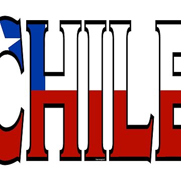 "Chile Font with Chilean Flag" Photographic Print for Sale by Havocgirl ...
