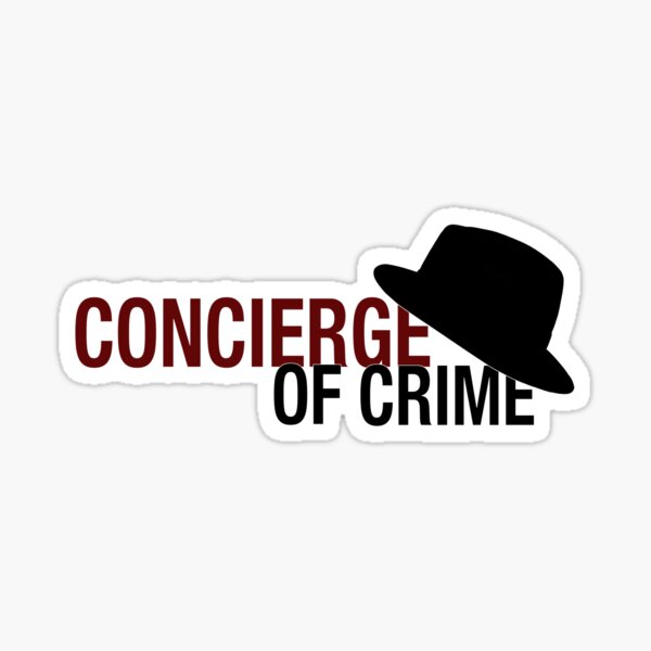"Concierge of Crime" Sticker for Sale by mariusluppino | Redbubble