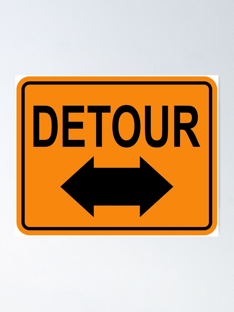 "Detour Sign AROUND" Poster for Sale by Zethinova | Redbubble
