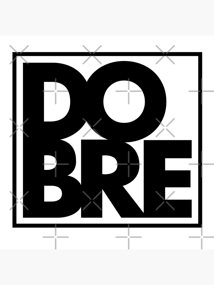 "DOBRE Black Logo" Art Print by PremiumMerch | Redbubble